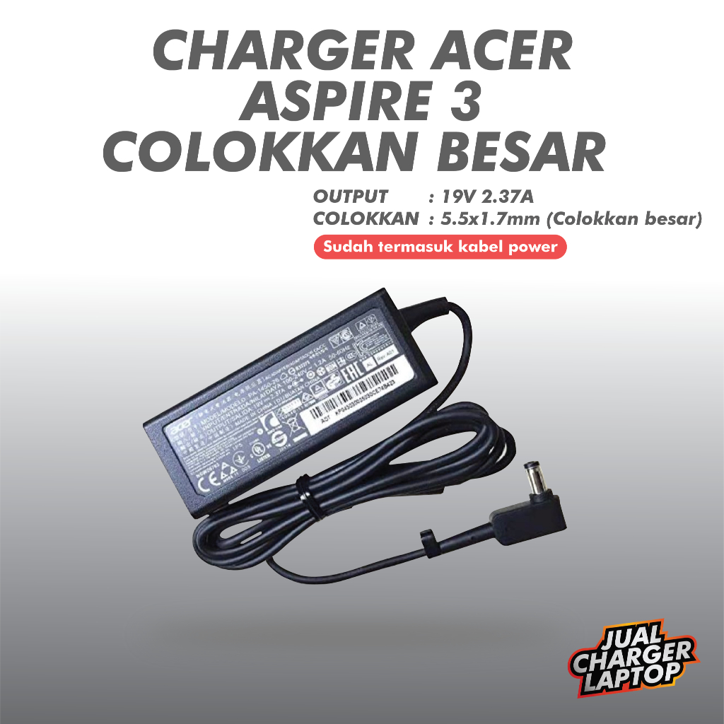 Jual Adaptor Charger Laptop Acer Aspire 3 dan ES1 19V 2.37A 5.5x1.7mm ...