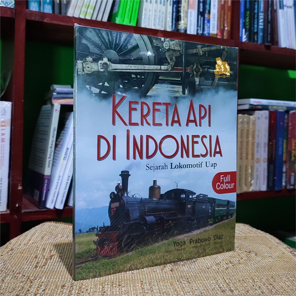 Jual BUKU KERETA API DI INDONESIA (FULL COLOUR) - Sejarah Lokomotif Uap - Yoga Prabowo Diaz ...