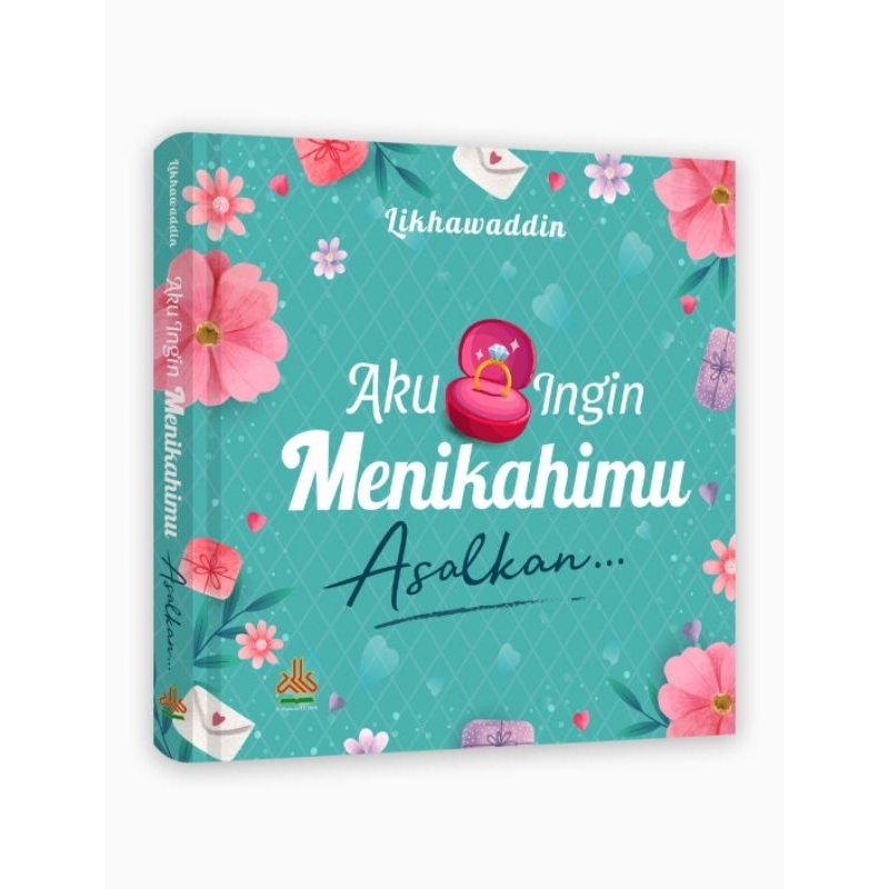 Jual AKU INGIN MENIKAHIMU, ASALKAN.... (HC) | Shopee Indonesia