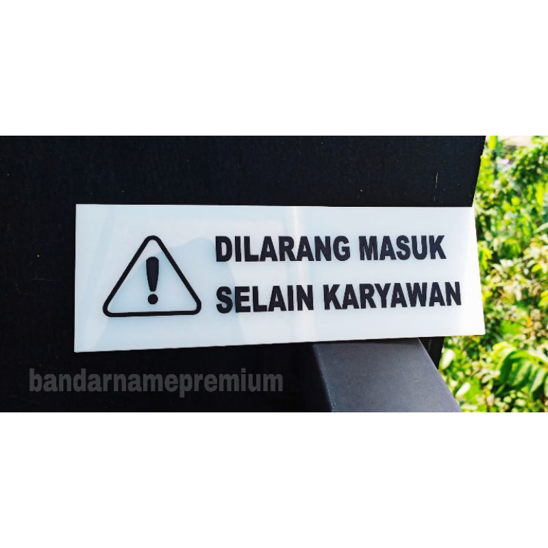 Jual sign tanda dilarang masuk masuk selain karyawan | Shopee Indonesia