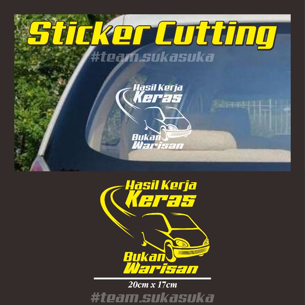 Jual Stiker Hasil Kerja Keras Bukan Warisan Cutting Sticker Aksesoris ...
