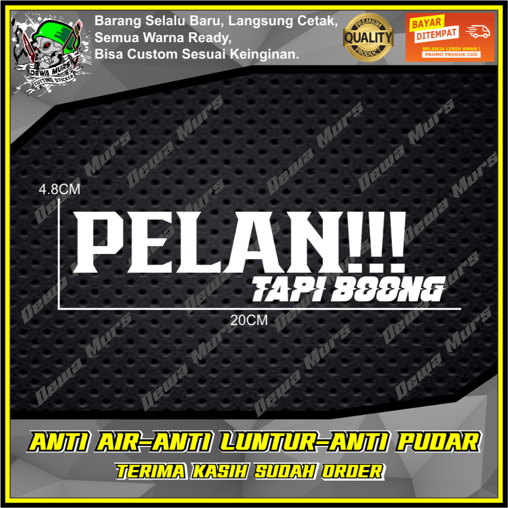 Jual Sticker PELAN!!! TAPI BOONG Cutting Sticker | Shopee Indonesia