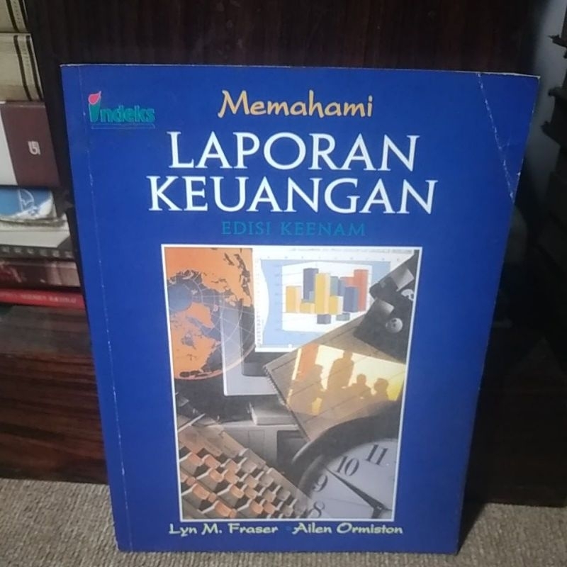 Jual buku memahami laporan keuangan edisi keenam - Lyn M. Fraser - Ormiston | Shopee Indonesia