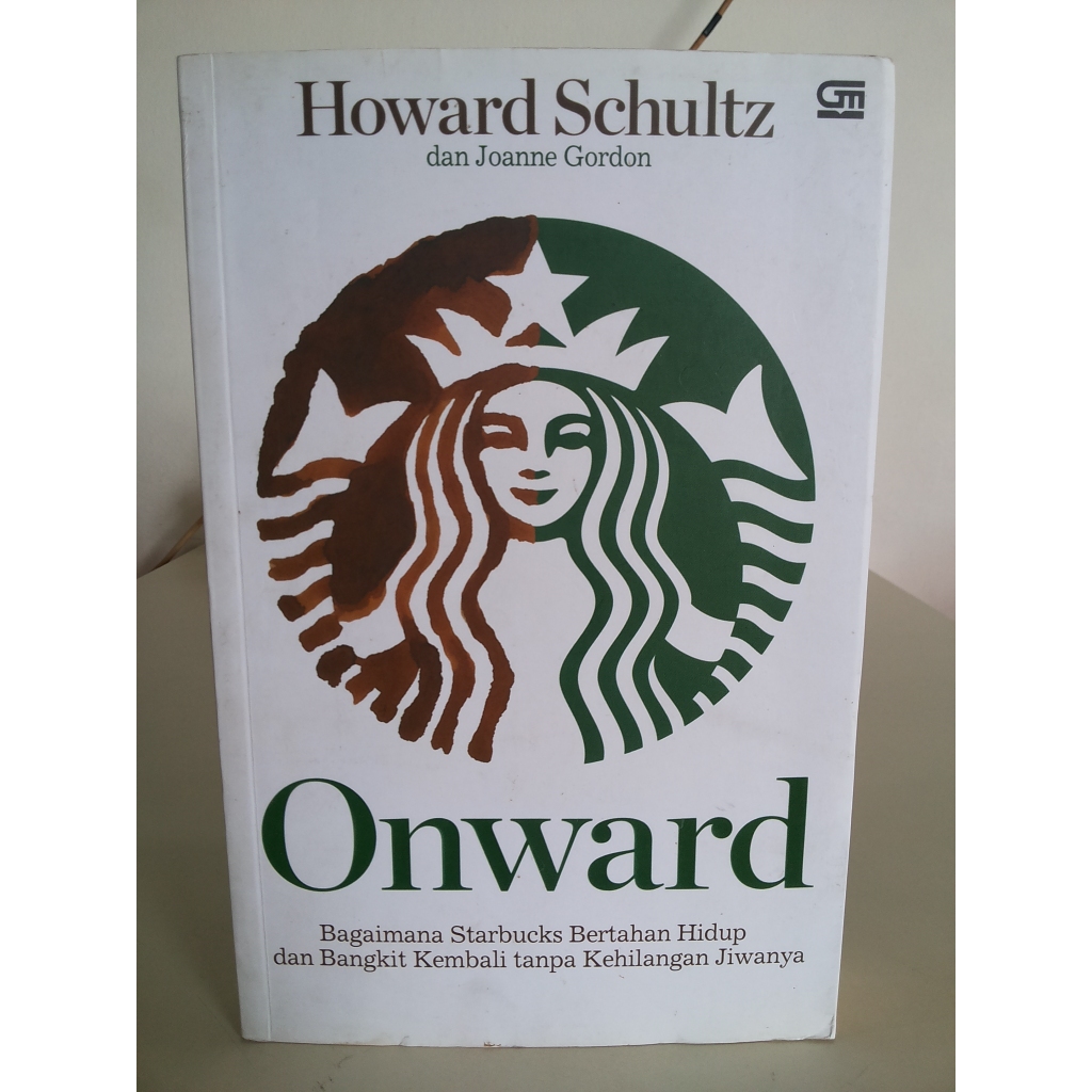Jual Buku Onward Bagaimana Starbucks Bertahan Hidup dan Bangkit Kembali ...