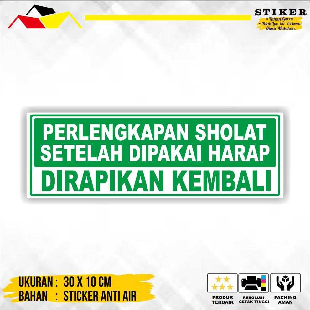 Jual STIKER KEMBALIKAN DAN RAPIKAN PERALATAN SHOLAT SETELAH DIPAKAI ...