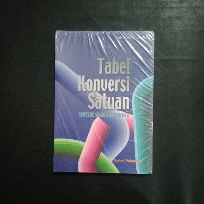 Jual Tabel Konversi Satuan Untuk Sains & Teknik - Sahat Pakpahan ...