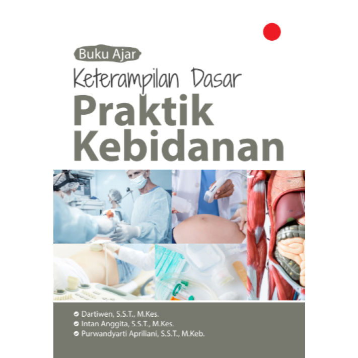 Jual Deepublish - Buku Ajar Keterampilan Dasar Praktik Kebidanan - Buku Keperawatan (FC ...