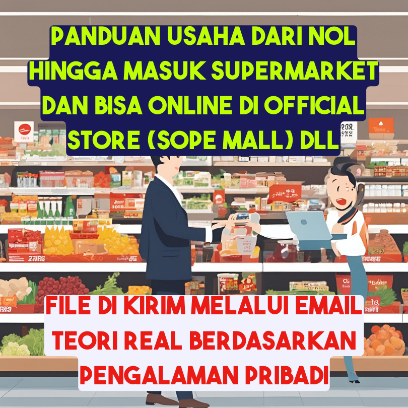 Jual panduan usaha dari nol hingga masuk supermarket dan bisa online di official store (sope ...