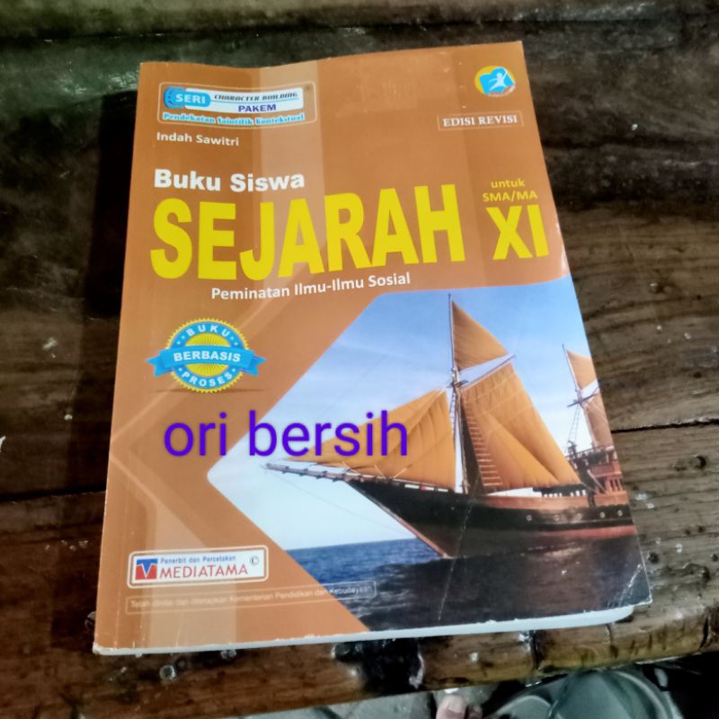 Jual Buku Siswa SEJARAH Kurikulum 2013 Edisi Revisi untuk SMA dan MA Kelas XI Peminatan Ilmu ...