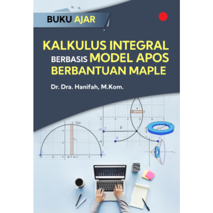 Jual Deepublish - Buku Ajar Kalkulus Integral Berbasis Model APOS Berbantuan Maple | Shopee ...