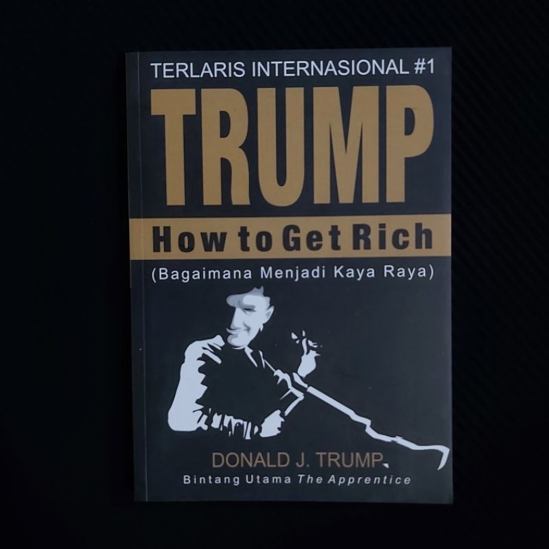 Jual Buku Original How To Get Rich ︎ Bagaimana Menjadi Kaya Raya DONALD ...