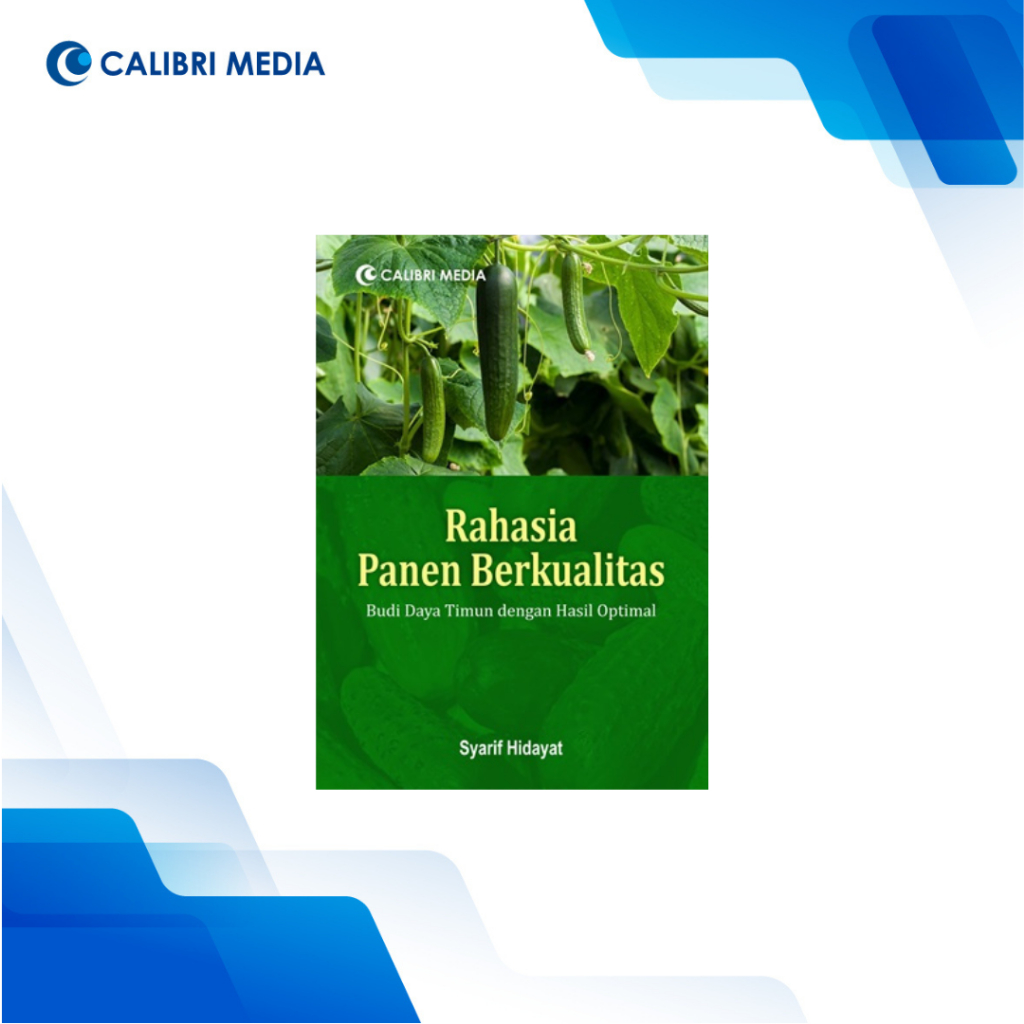 Jual Rahasia Panen Berkualitas; Budi Daya Timun dengan Hasil Optimal ...