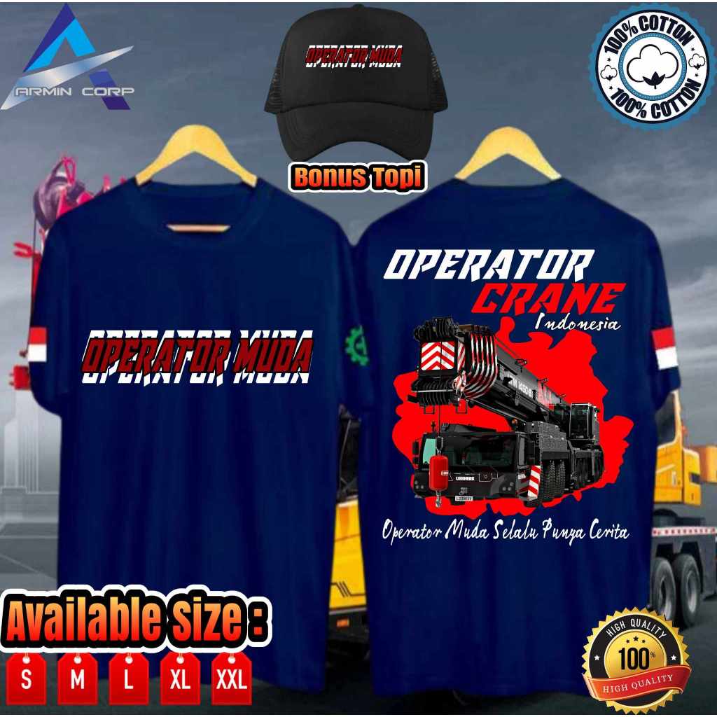 Jual KAOS OPERATOR MUDA CRANE INDONESIA SABLON ALAT BERAT KEREN GRATIS ...