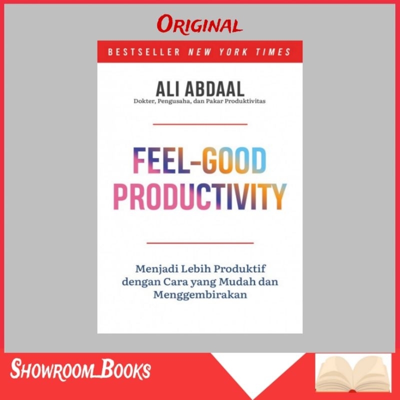 Jual Buku Feel Good Productivity : Menjadi Lebih Produktif Dengan Cara ...