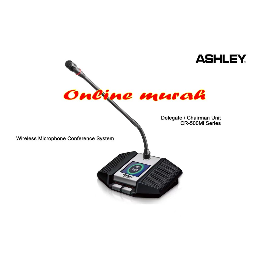 Jual MIC WIRELES ASHLEY CR-500MI / CR 500MI / CR500MI DELEGATE CHAIRMAN 1BH | Shopee Indonesia