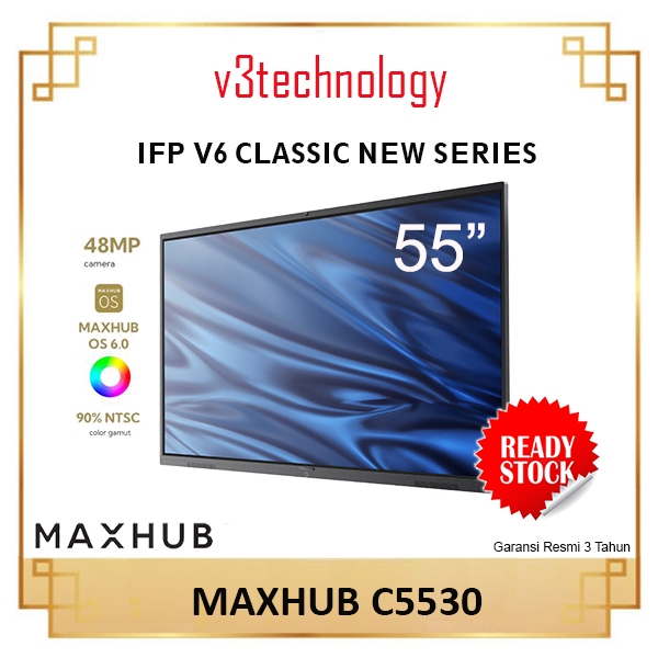 Jual MAXHUB C5530 Interactive Flat Panel 55" - Maxhub V6 CLASSIC Series | Shopee Indonesia