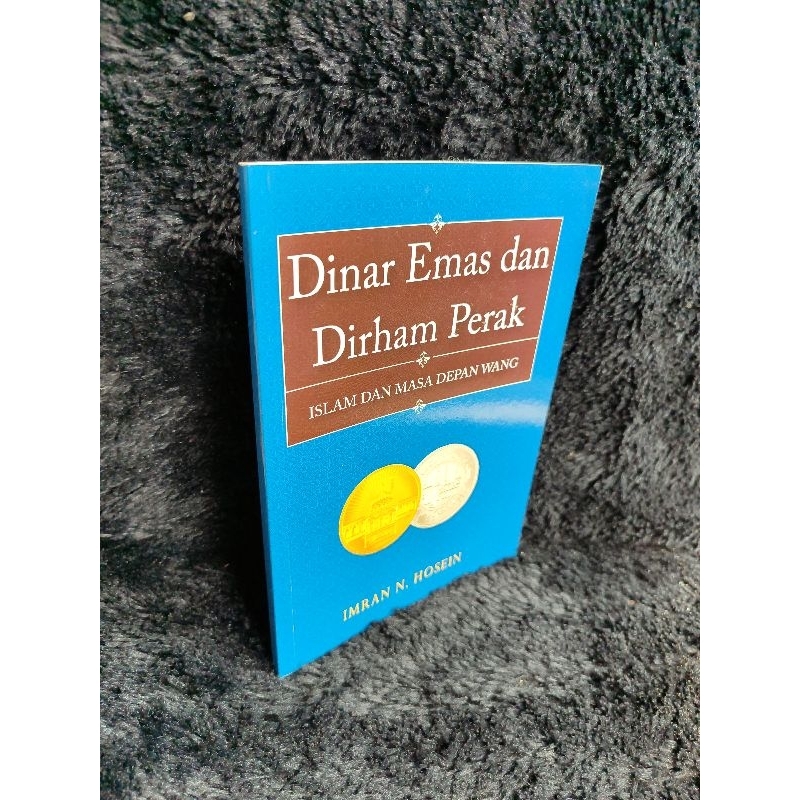 Jual DINAR EMAS DAN DIRHAM PERAK ISLAM DAN MASA DEPAN WANG BY IMRAN N ...