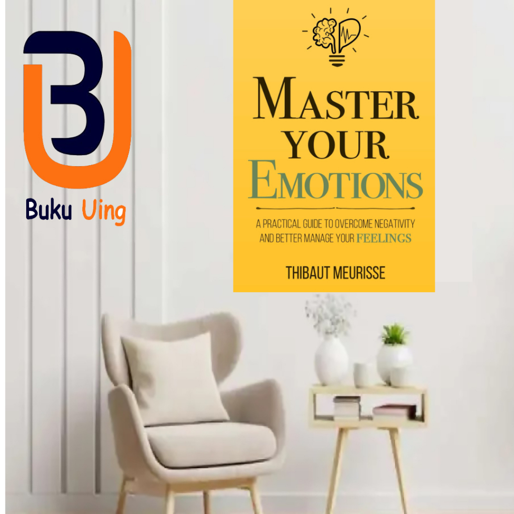 Jual Buku self improvement "Master Your Emotions" by Thibaut Meurisse ori | Shopee Indonesia