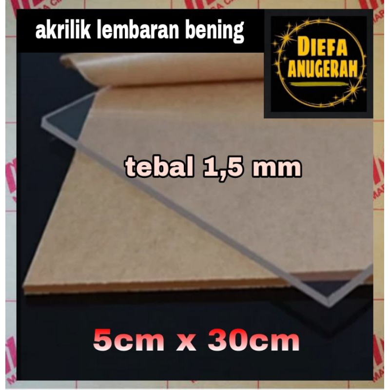 Jual Acrylic bening 1,5mm ukuran 5x30/Akrilik lembaran bening 1,5mm ...