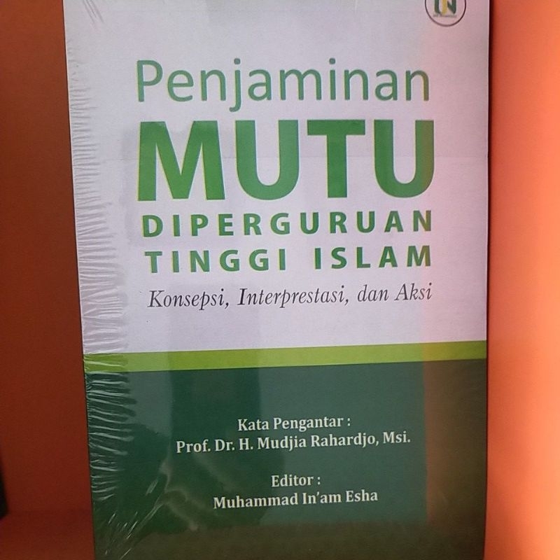 Jual penjaminan mutu di perguruan tinggi Islam, konsepsi, interpretasi ...
