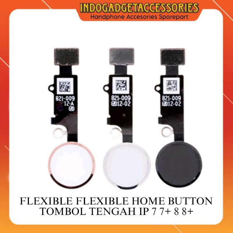Jual FLEXIBLE FLEXIBLE HOME BUTTON TOMBOL TENGAH IP 7 7+ 8 8+ | Shopee ...