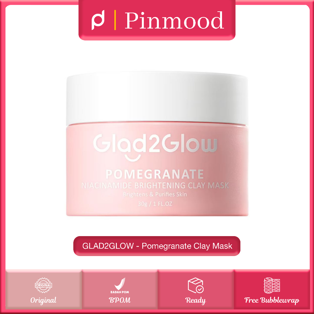 Jual GLAD2GLOW - POMEGRANATE NIACINAMIDE BRIGHTENING CLAY MASK ( 30 g ) - Masker Mencerahkan ...