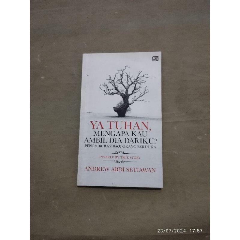 Jual Buku Inspirasi, YA TUHAN MENGAPA KAU AMBIL DIA DARIKU ? ° Andrew Abdi Setiawan ° | Shopee ...