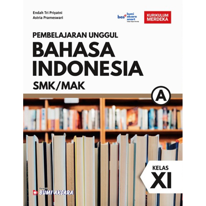Jual Pembelajaran Unggul Bahasa Indonesia SMK/MAK Kelas XI Penerbit Bumi Aksara Kurikulum ...