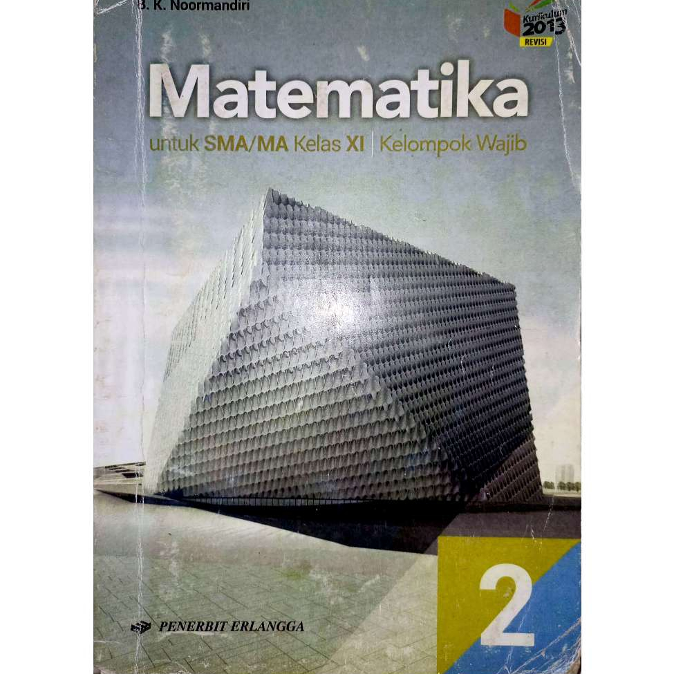Jual Buku Matematika Wajib Untuk SMA/MA Kelas 11 Erlangga Kurikulum 2013 Revisi (Bekas) | Shopee ...