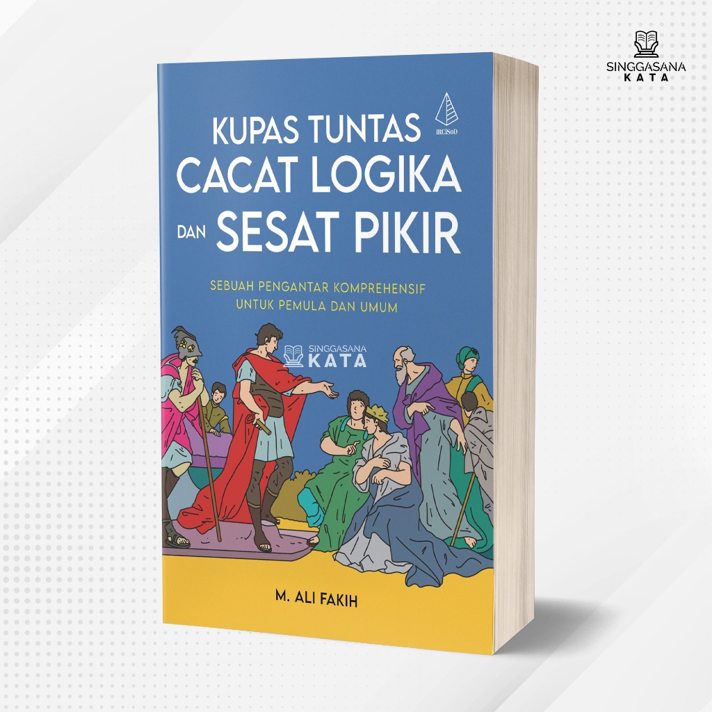 Jual Buku Kupas Tuntas Cacat Logika dan Sesat Pikir - M. Ali Fakih ...