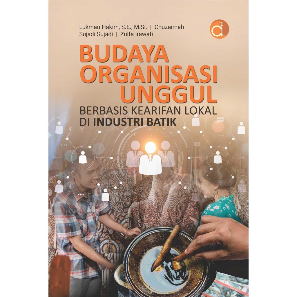 Jual Buku Budaya Organisasi Unggul Berbasis Kearifan Lokal di Industri ...