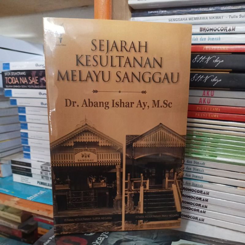 Jual buku sejarah kesultanan Melayu Sanggau karangan Dr. Abang izhar AY, M. Sc | Shopee Indonesia