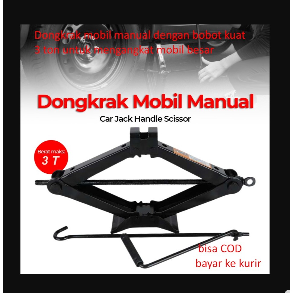 Jual Dongkrak mobil manual dengan bobot kuat 3 ton untuk mengangkat ...