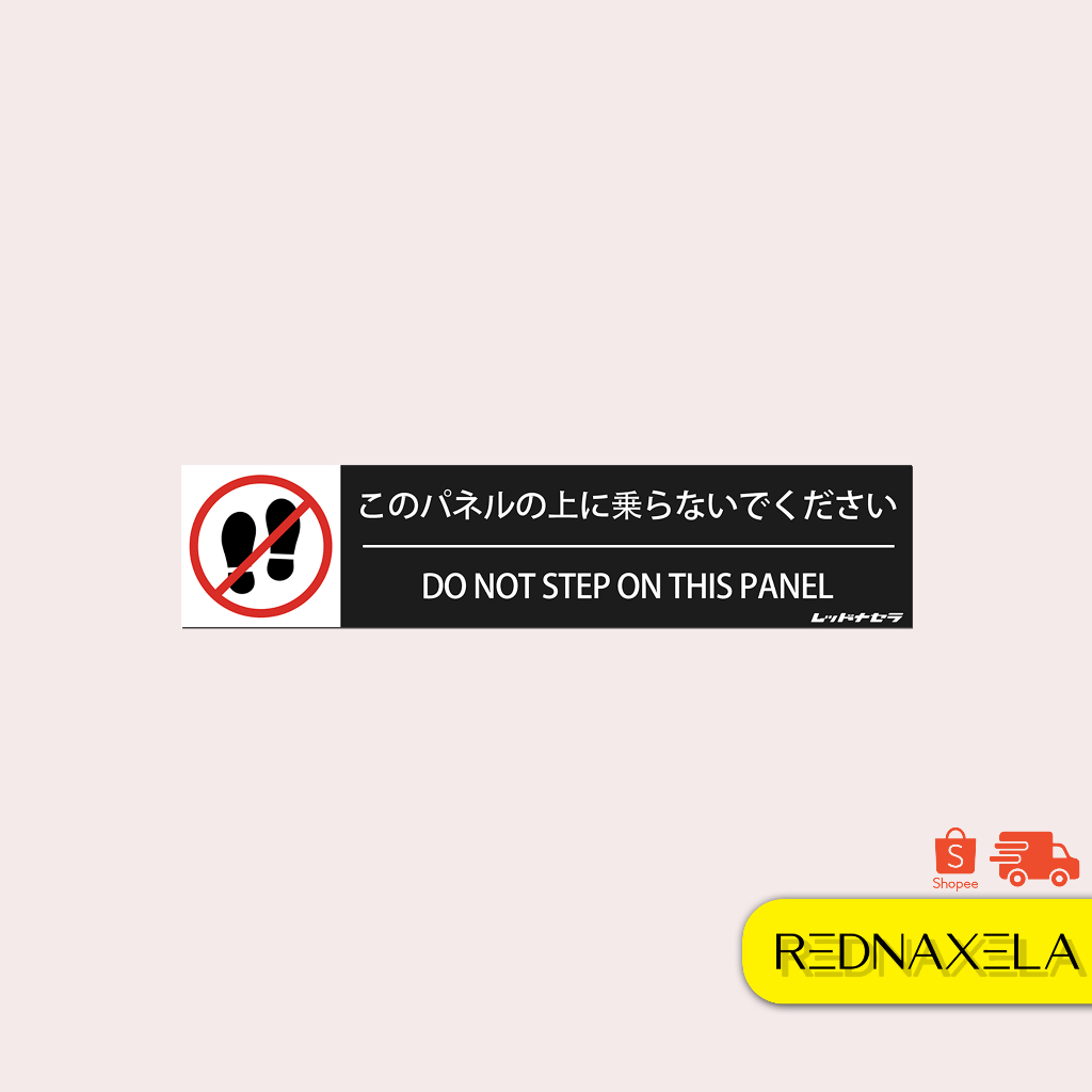 Jual Stiker Vinyl No Step On This Panel Notice JDM Looks Warning Sign ...