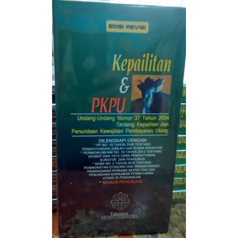 Jual Buku Kepailitan dan PKPU edisi revisi undang-undang no 37 tahun 2004 tentang kepailitan dan ...