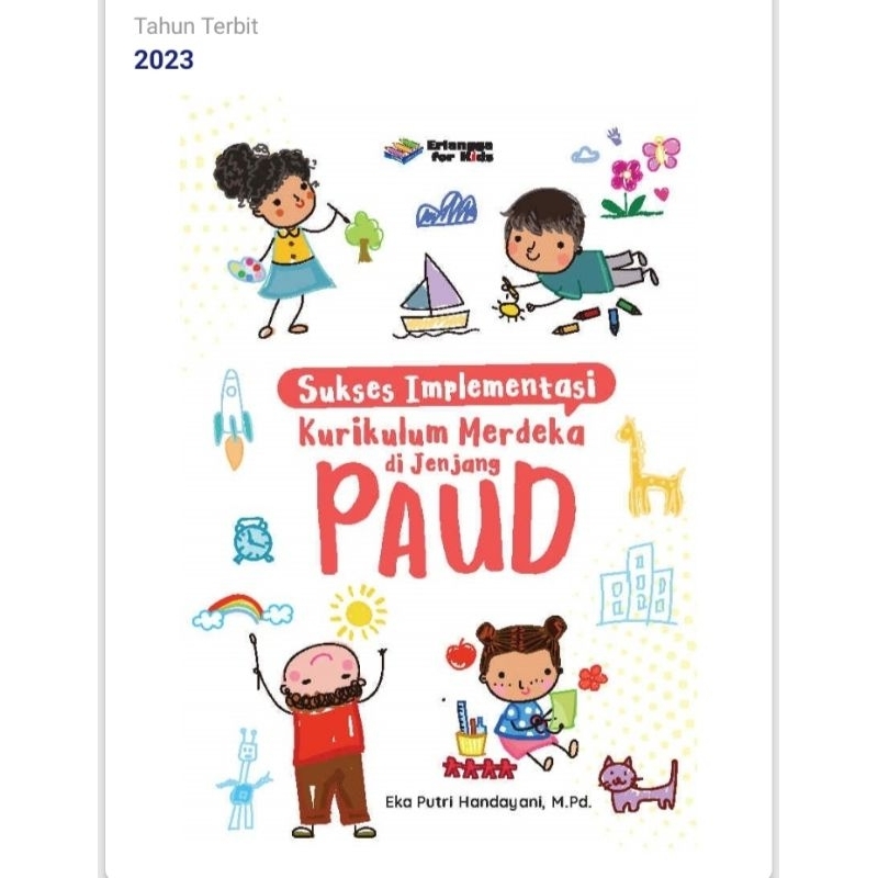Jual ORI buku sukses implementasi kurikulum merdeka di jenjang PAUD penerbit Erlangga | Shopee ...