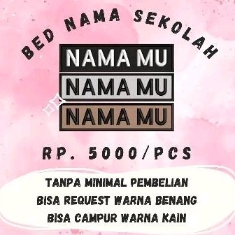 Jual bordir nama/ bed nama/ bordir nama satuan/ bed nama satuan/ bed nama siswa/ bed nama ...