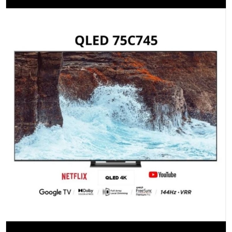 Jual TCL 75C745 / C745 QLED 4K UHD Smart Google TV w/ 144Hz VRR 75 Inch | Shopee Indonesia