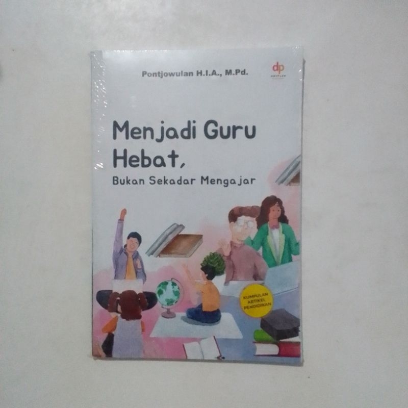 Jual MENJADI GURU HEBAT, BUKAN SEKADAR MENGAJAR | Shopee Indonesia