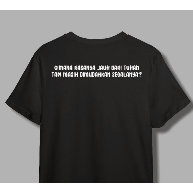 Jual Kaos gimana rasanya jauh dari Tuhan tapi masih dipermudahkan ... Jual Kaos gimana rasanya jauh dari Tuhan tapi masih dipermudahkan ...