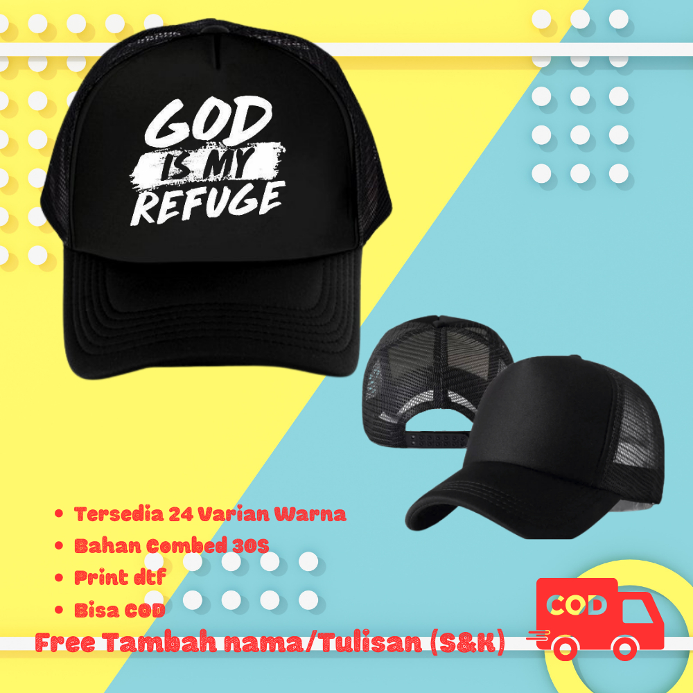 Jual TOPI JARING GOD IS MY REFUGE - TOPI TRUCKER - TOPI CUSTOM | Shopee ...