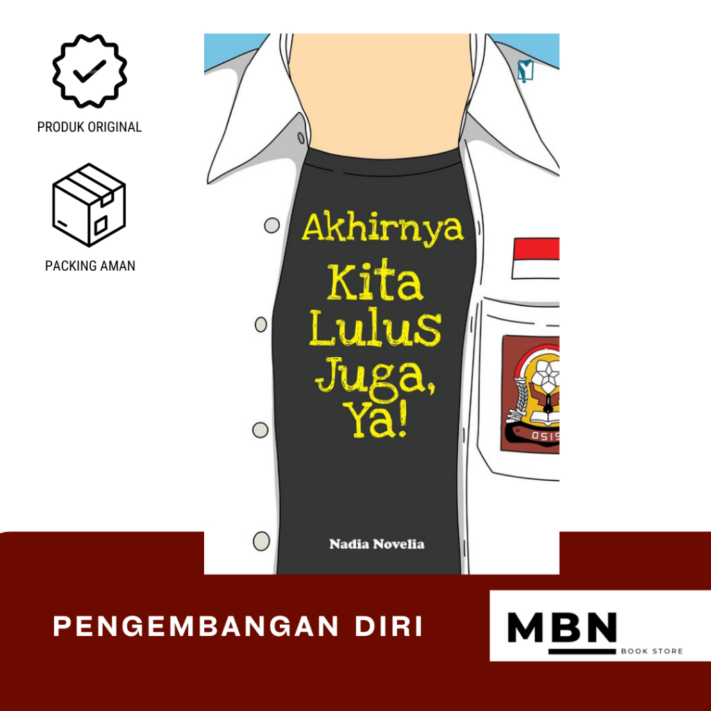 Jual AKHIRNYA KITA LULUS JUGA, YA! - NADIA NOVELIA PUTRI | Shopee Indonesia
