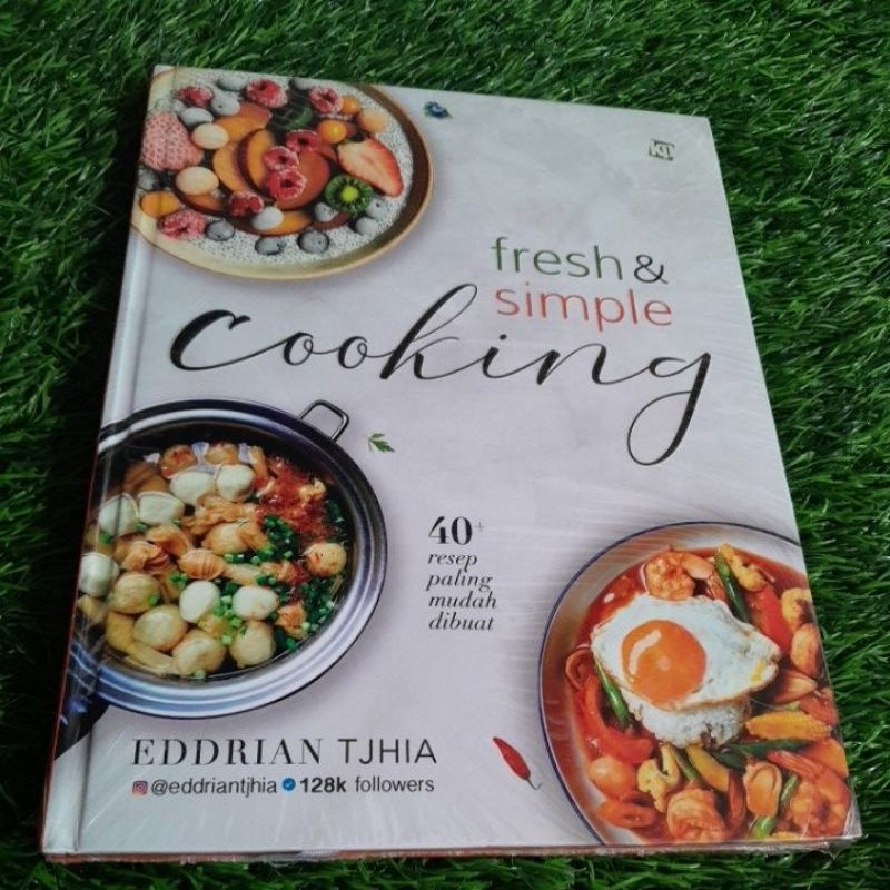Jual BUKU FRESH & SIMPLE COOKING 40 RESEP PALING MUDAH DI BUAT | Shopee ...