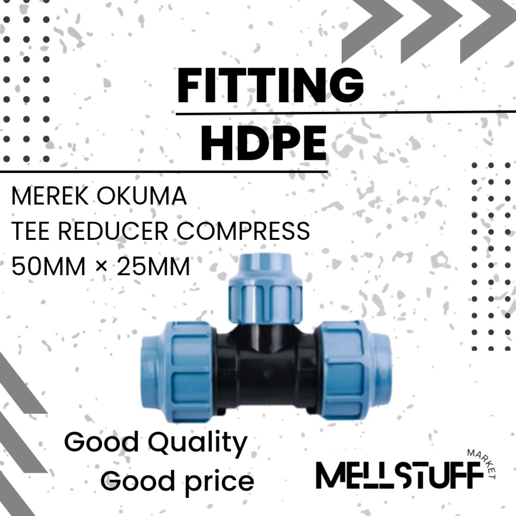Jual Fitting HDPE Tee Reducer Compress Merk OKUMA Ukuran 50MM × 25MM (1 ½" × 3/4" Inch ...