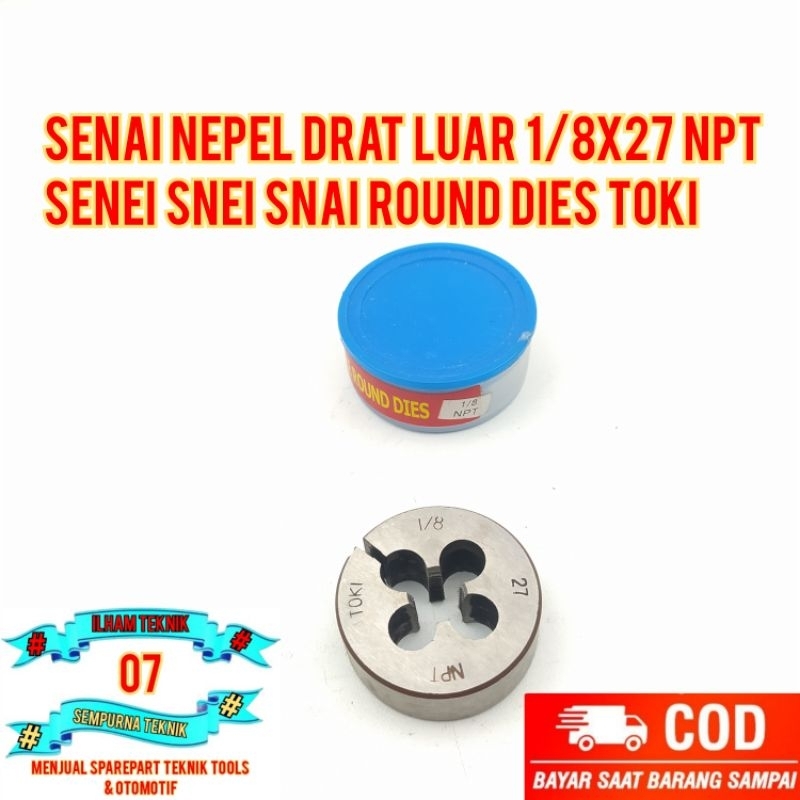 Jual Senai Nepel Drat Luar 1/8x27 NPT Senei Snei Snai Round Dies Toki Bukan Yamawa | Shopee ...