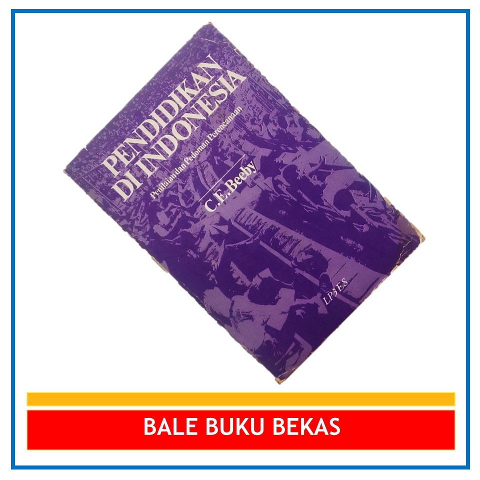 Jual BUKU ORI C.E. BEEBY: PENDIDIKAN DI INDONESIA, PENILAIAN DAN ...