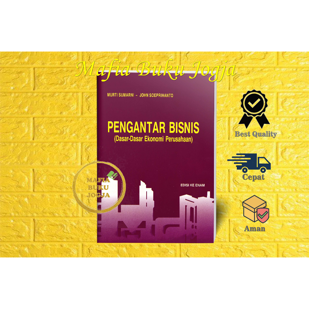 Jual PENGANTAR BISNIS : DASAR DASAR EKONOMI PERUSAHAAN - MURTI SUMARNI | Shopee Indonesia