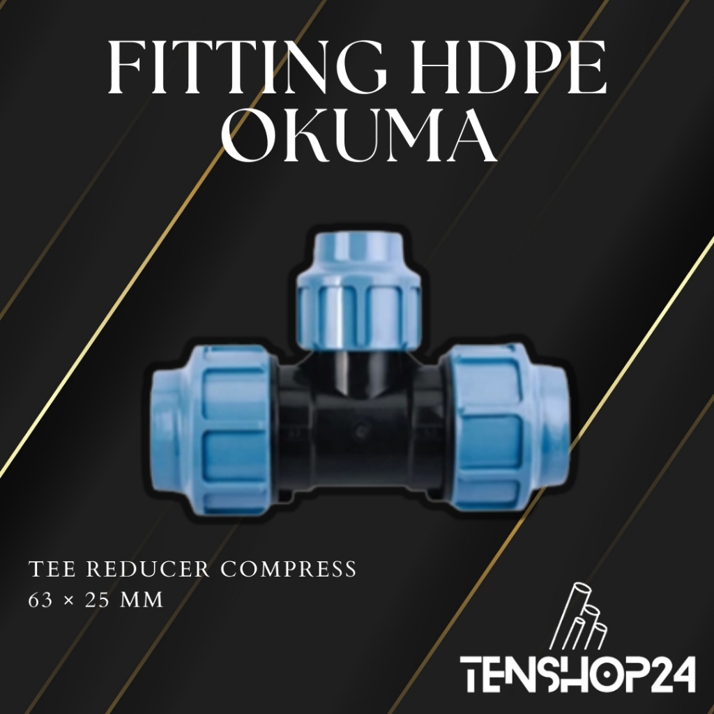 Jual Fitting HDPE Tee Reducer compress /Turunan Tee Merk OKUMA - 63mm x 25mm x 63mm ( 2" x 3/4 ...