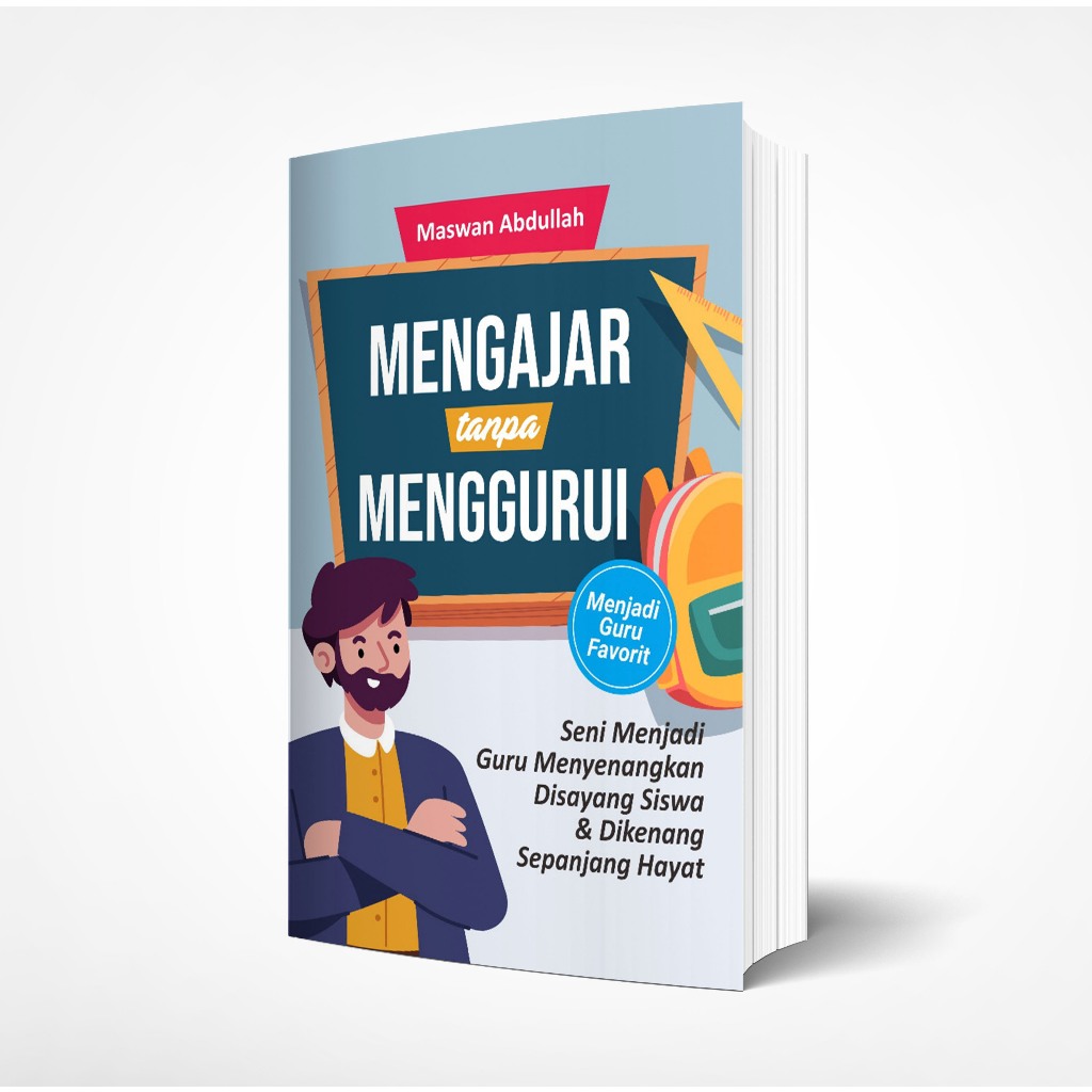 Jual Buku Pengajaran - Mengajar Tanpa Menggurui : Seni Menjadi Guru ...
