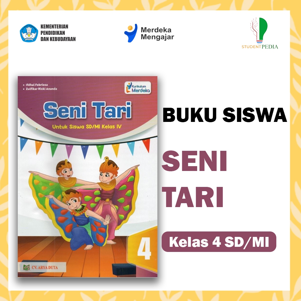 Jual Buku Siswa SENI TARI Kelas 4 SD/MI Kurikulum Merdeka / Penerbit Arya Duta | Shopee Indonesia